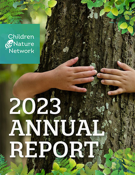 2023 Annual Report | Children & Nature Network